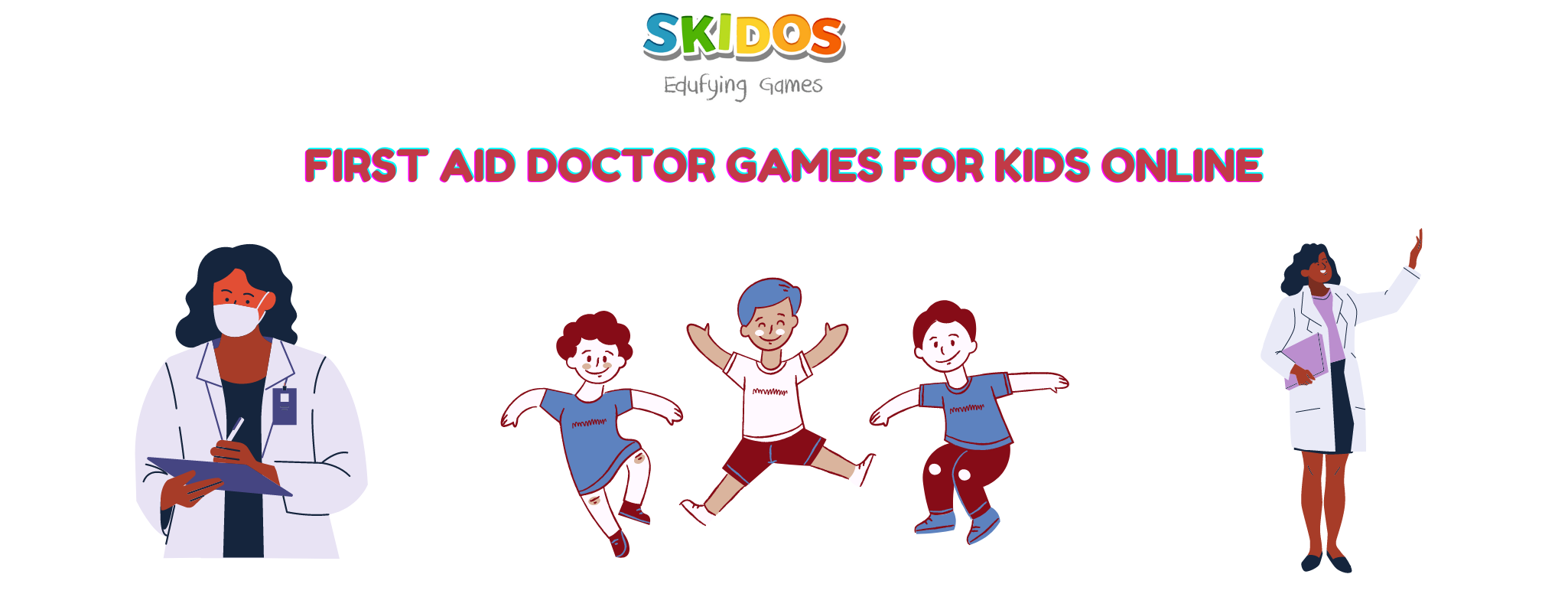 First Aid Games for Kids: Awarded Interactive Role-play - SKIDOS | SKIDOS